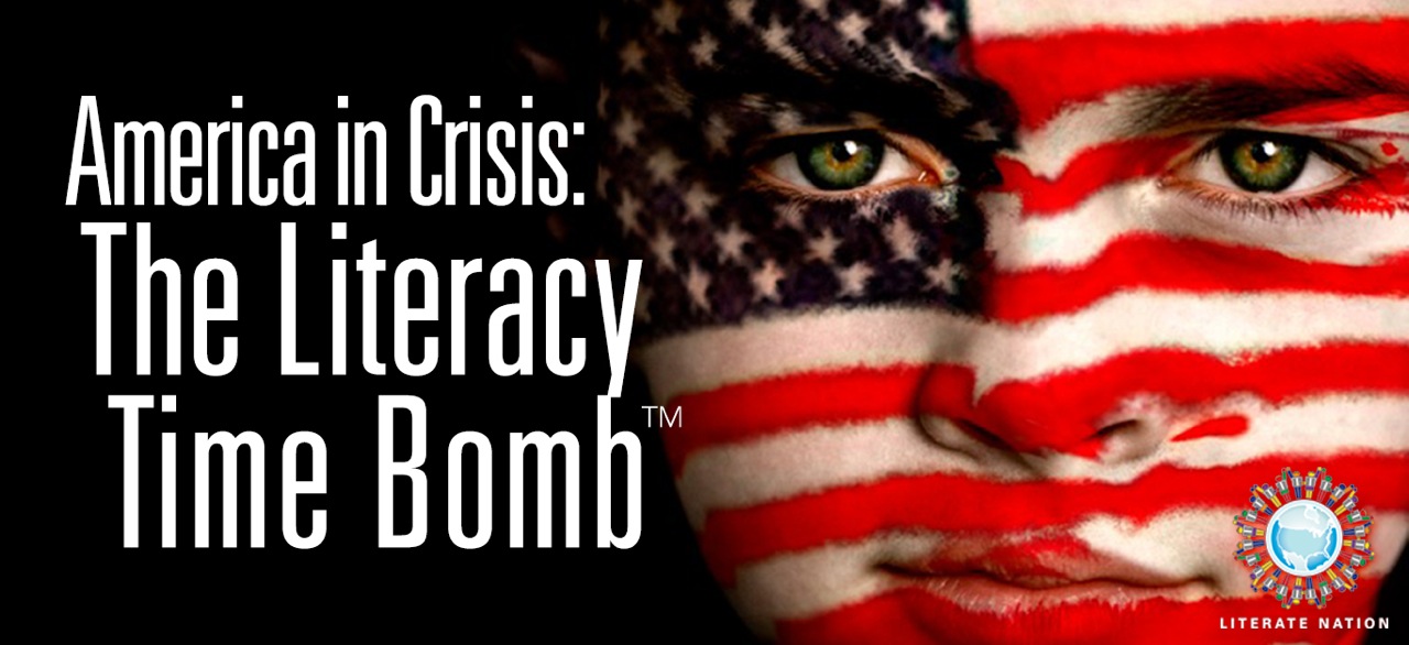 America in Crisis: The Literacy Time Bomb by Literate Nation | Indiegogo