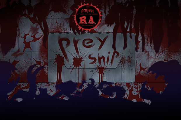 Project BA - Prey Ship | Indiegogo