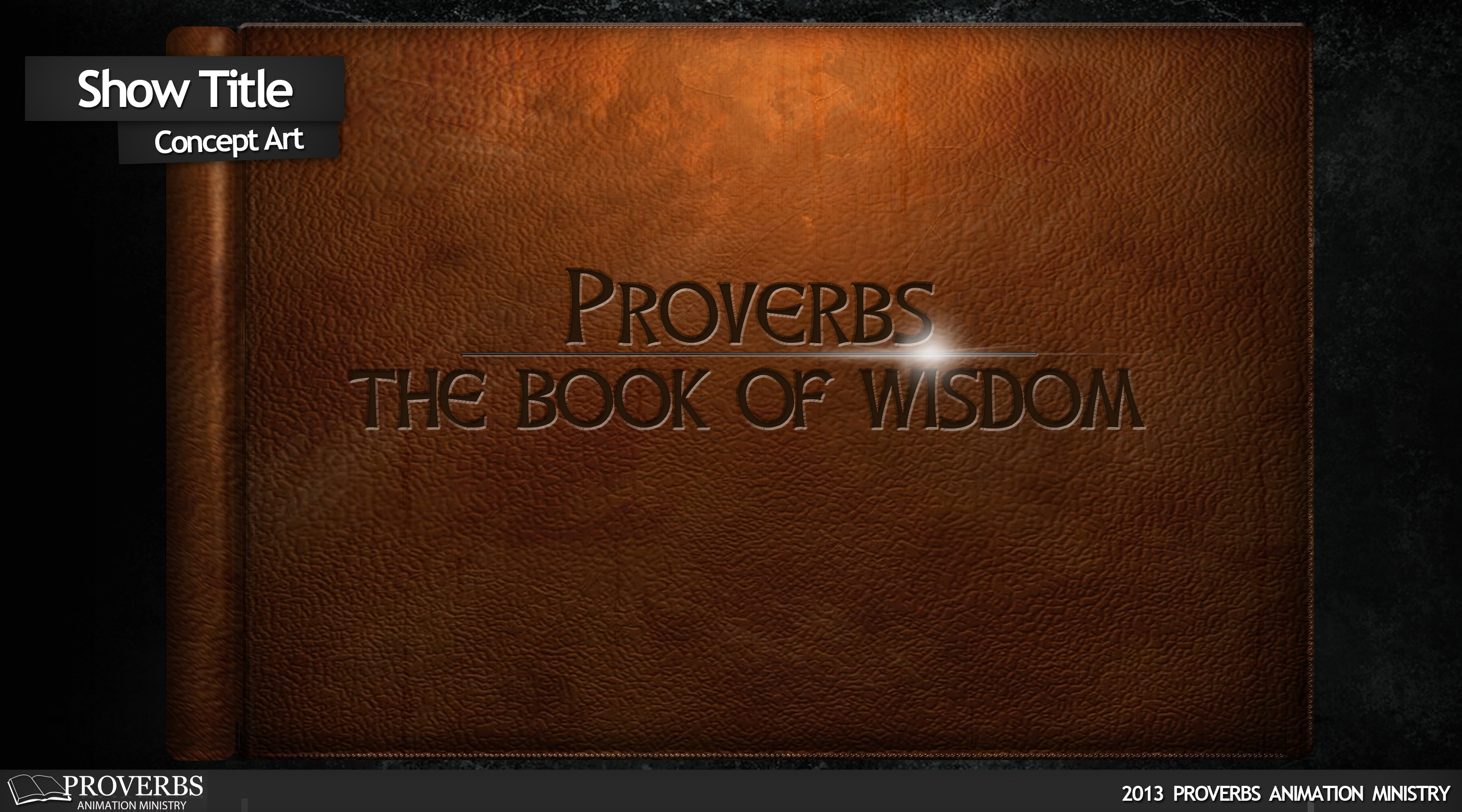 The Animated Bible: Proverbs The Book Of Wisdom | Indiegogo