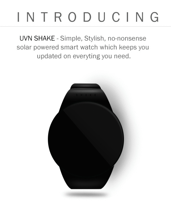 UVN Shake - Simple, Stylish, Solar powered smart watch at $80 | Indiegogo