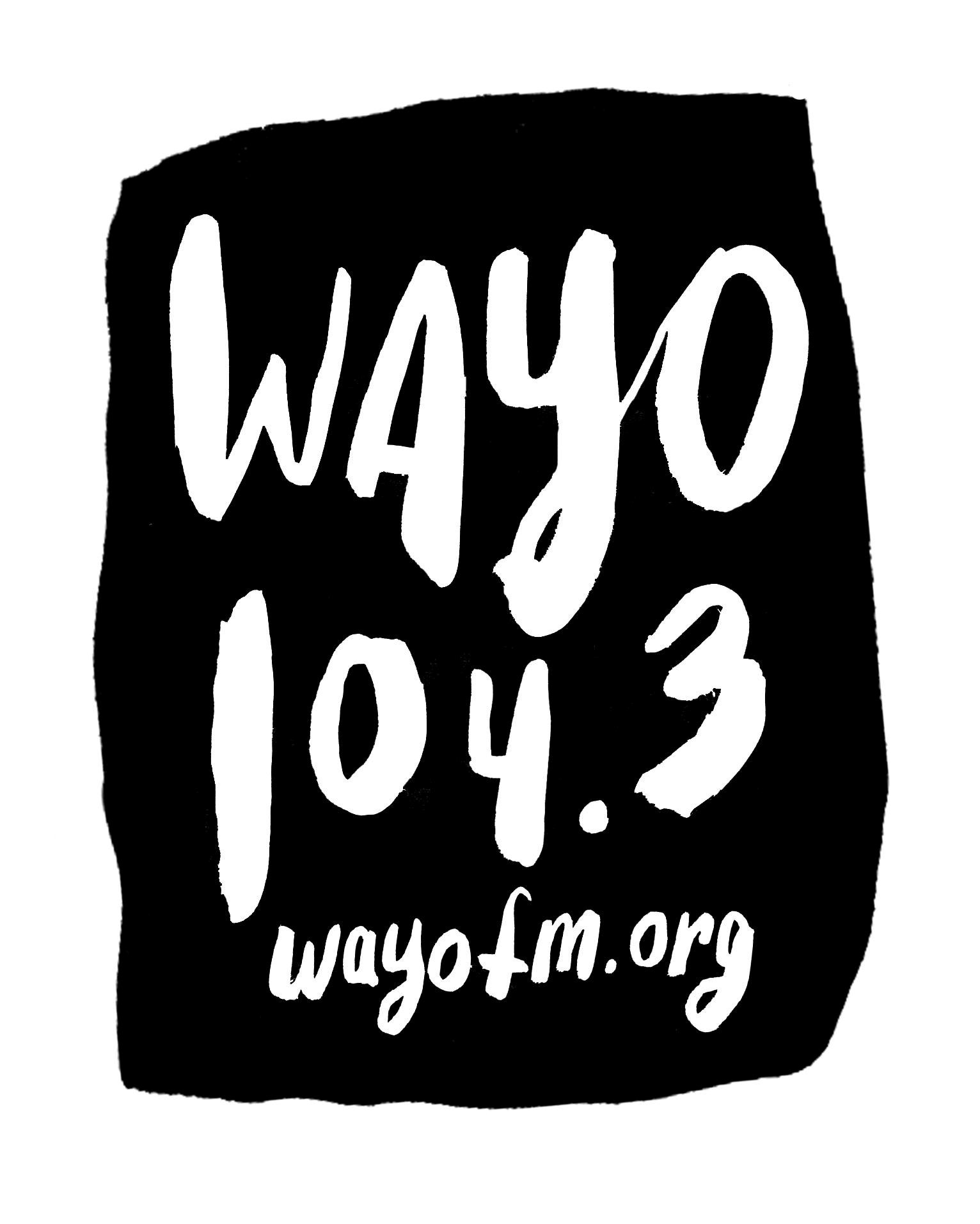 WAYO 104.3 FM: Way Out, Right Here. | Indiegogo